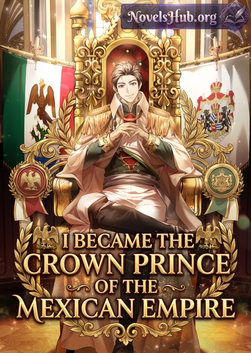 I Became The Crown Prince Of The Mexican Empire Chapter 38 - Top Kakao ...